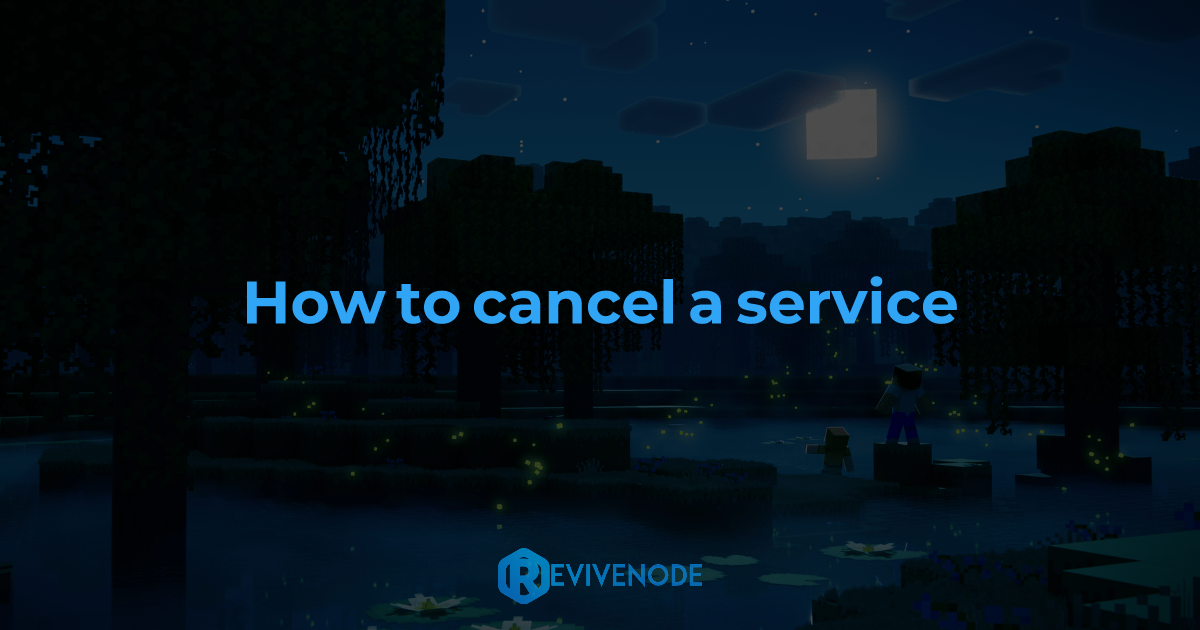 How to cancel a service | Revivenode