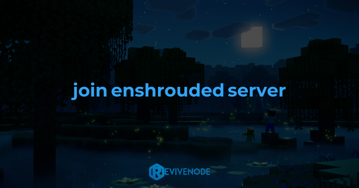 How to join your Enshourded Game Server on Revivenode | Revivenode